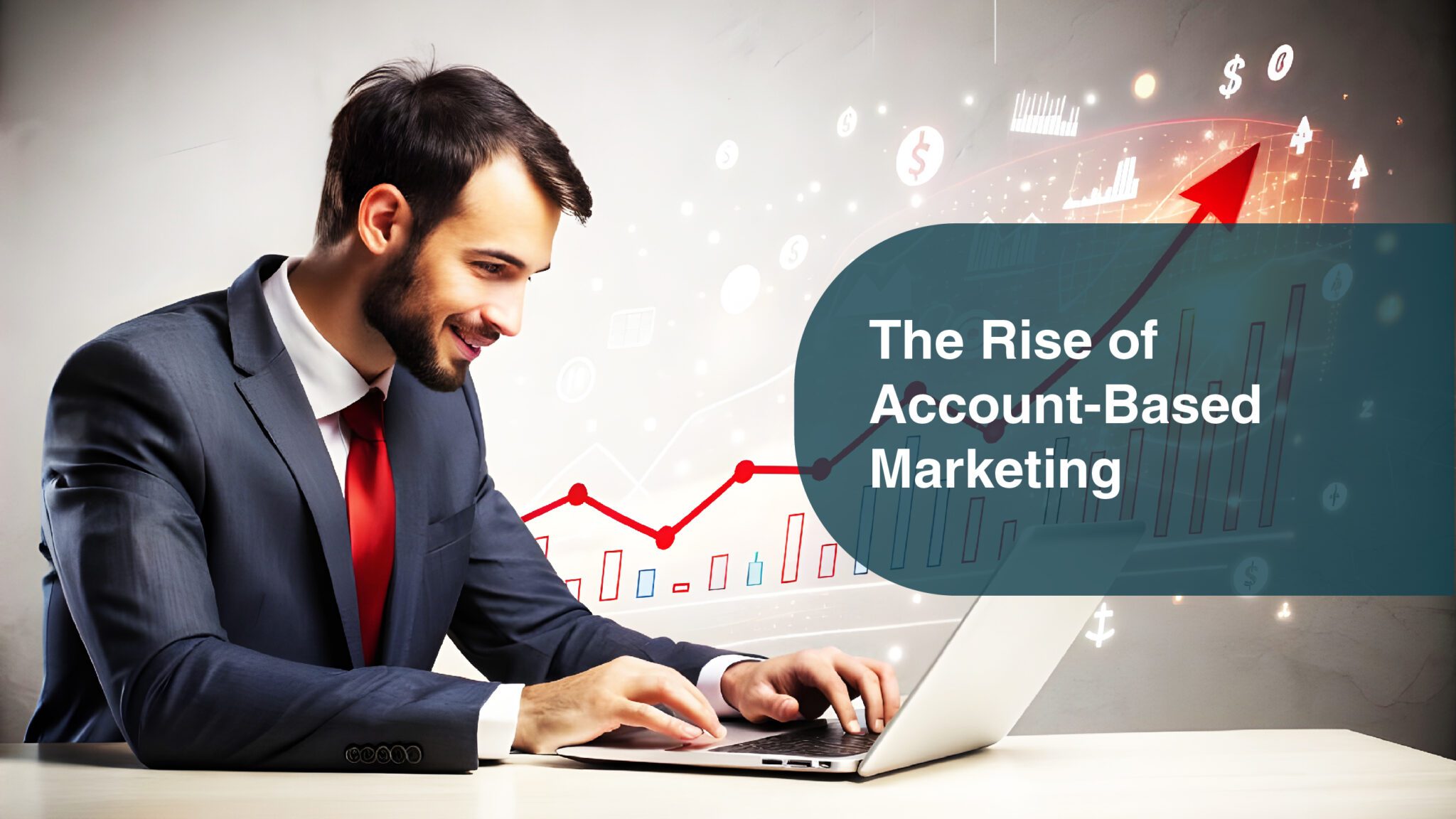 The Rise of Account-Based Marketing